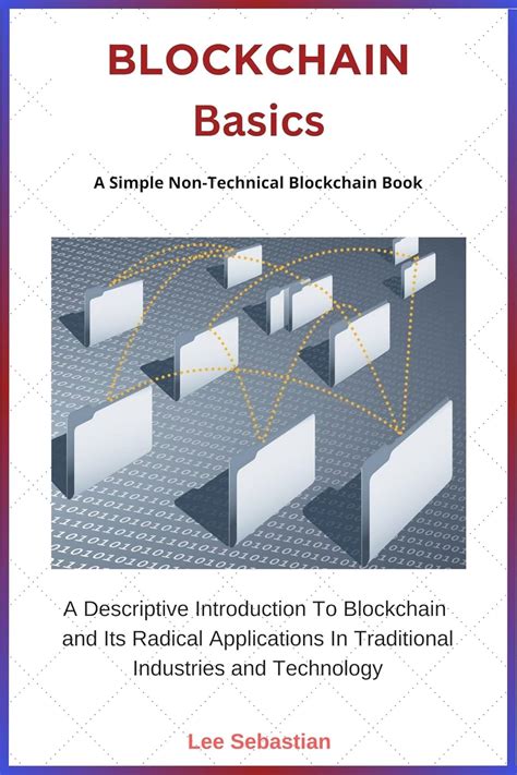 Blockchain Basics A Simple Non Technical Blockchain Book Ebook