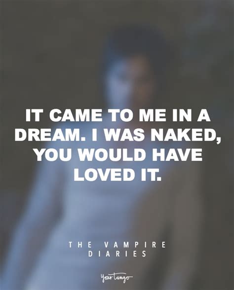 14 Vampire Diaries Quotes About Love Lost Found — And Eternal Yourtango