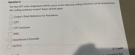 Solved Question 2 For The CPT Code Assignment 44970 Which Chegg