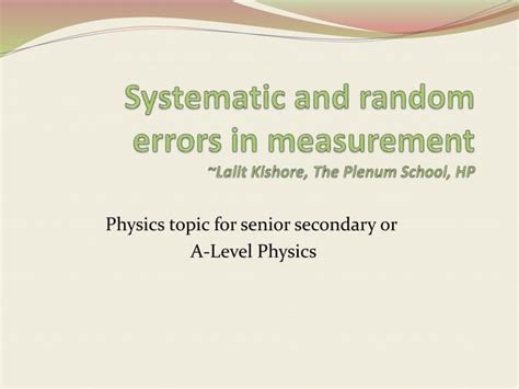 Systematic And Random Errors In Measurement Pptx Physics Science