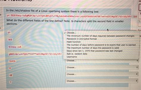 Solved In The Etc Shadow File Of A Linux Opertaing System Chegg Com