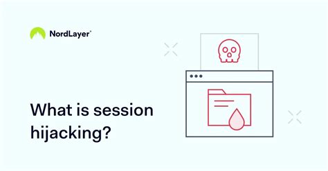 What Is Session Hijacking Definition Types And How To Prevent It