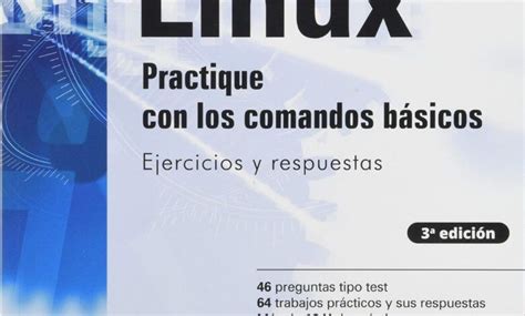LINUX Practique con los comandos básicos Ejercicios y respuestas