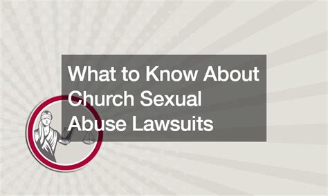 What To Know About Church Sexual Abuse Lawsuits