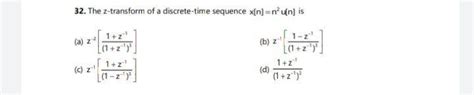 Solved The Z Transform Of A Discrete Time Sequence Chegg