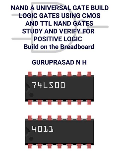Nand A Universal Gate Build Logic Gates Using Cmos And Ttl Nand Gates