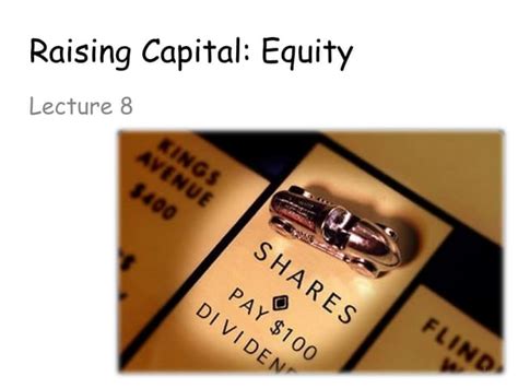 Lecture 8 Raising Capital Equitypptx