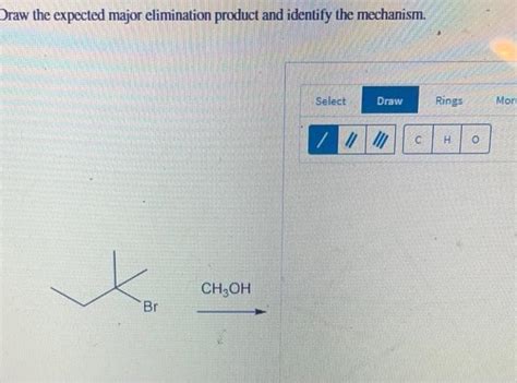 Solved Draw The Expected Major Elimination Product And Chegg