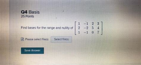 Solved Q4 Basis 25 Points Find Bases For The Range And Chegg Com