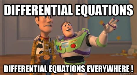 Differential Equations Differential Equations Everywhere Toy Story Everywhere Quickmeme