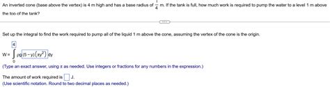 Solved An Inverted Cone Base Above The Vertex Is M High Chegg