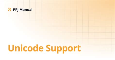 Unicode Support Ppj Manual