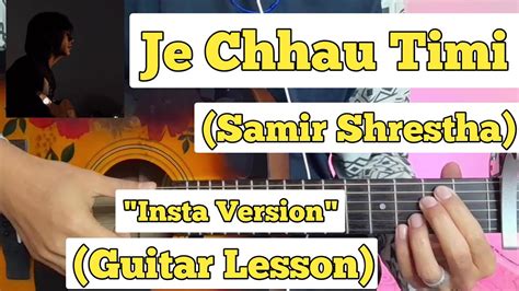Je Chhau Timi Samir Shrestha Guitar Lesson Easy Chords Insta