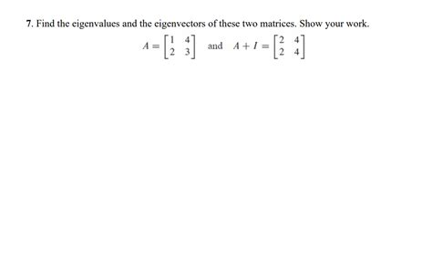 Find The Eigenvalues And The Eigenvectors Of These