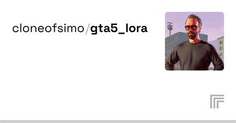 examples cloneofsimo gta5 lora replicate