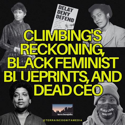 Climbings Reckoning Black Feminist Blueprints And A Dead Ceo The