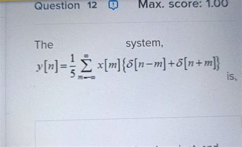 Question 12 Max Score 100 The System Yn 15 M StudyX
