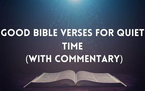 30 Powerful Good Bible Verses For Quiet Time With Commentary