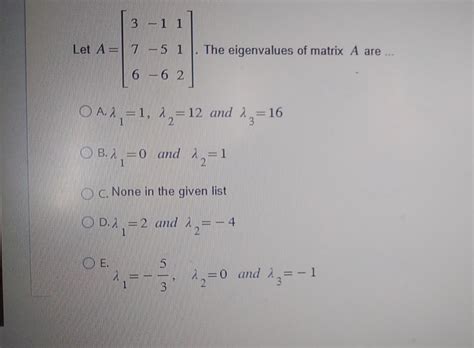 Solved A⎣⎡376−1−5−6112⎦⎤ A λ11λ212 And λ316 B λ10