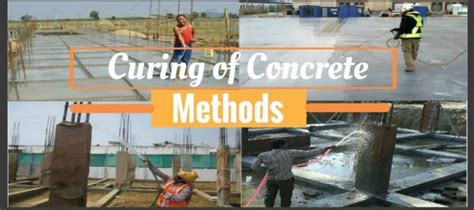 What Is Curing Of Concrete And Different Methods Of Curing Civiconcepts
