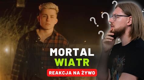 Mortal Wiatr Reakcja Na Ywo Youtube