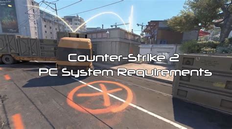 Required Specs To Play Counter Strike 2 System Requirements