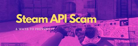 What Is Steam Api Scam And How Can I Prevent It Blog