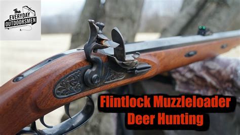 Flintlock Muzzleloader Deer Hunting Youtube