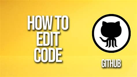 How To Edit Code Github Tutorial Youtube