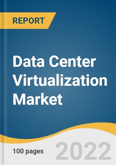 Data Center Virtualization Market Size Share And Trends Analysis Report