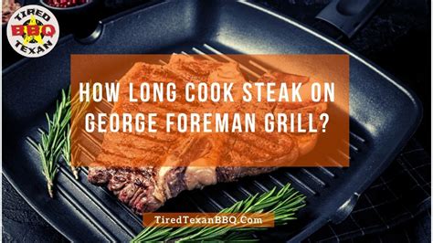How Long Cook Steak On George Foreman Grill