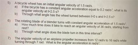 Solved 5 A Bicycle Wheel Has An Initial Angular Velocity Of