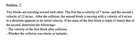 Solved Problem 7 Two Blocks Are Traveling Toward Each Chegg Com