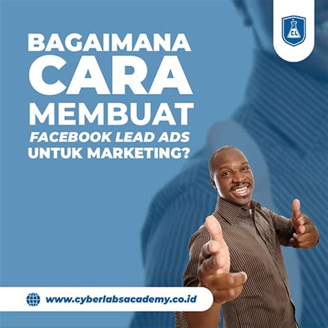 Bagaimana Cara Membuat Facebook Lead Ads Untuk Marketing