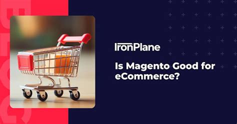 Is Magento Good For ECommerce