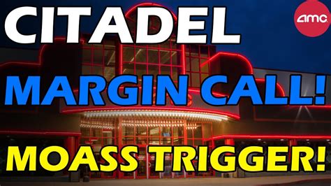 AMC CITADEL MARGIN CALLS MOASS TRIGGER Short Squeeze Update YouTube