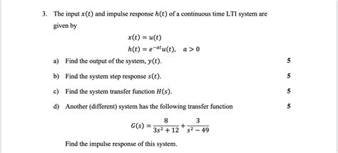 Solved 3 The Input Xt And Impulse Response Ht Of A
