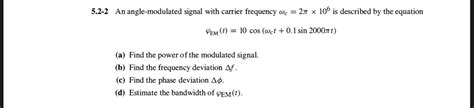 Solved 5 2 2 ﻿an Angle Modulated Signal With Carrier