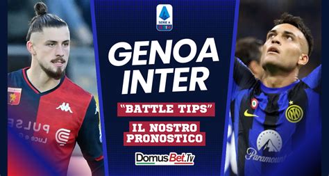 Genoa Inter News Probabili Formazioni Pronostici DomusBet TV