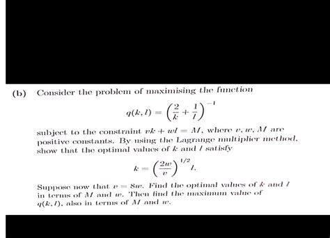 Solved B Consider The Problem Of Maximising The Chegg Com