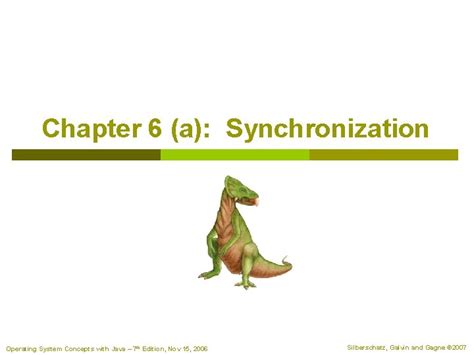 Chapter 6 A Synchronization Operating System Concepts With