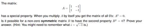 Solved The Matrix A [ 1 A Has A Special Property When