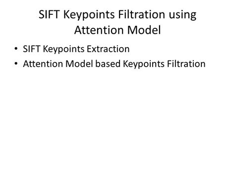 Attention Model Based Sift Keypoints Filtration For Image Retrieval Ppt Download