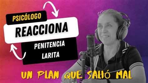 Psicologo REACCIONA A Larita Desvivio A Su Esposo Con Un Plan Casi