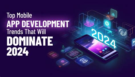 Top Mobile App Development Trends To Watch In 2024