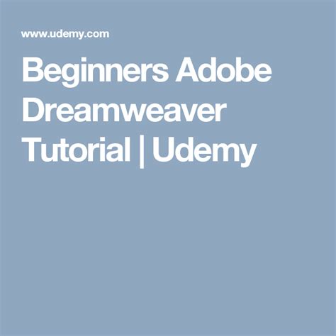 Beginners Adobe Dreamweaver Tutorial Udemy Dreamweaver Tutorial Photoshop Cs Tutorials Udemy