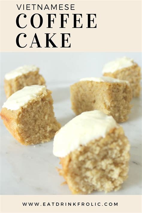 Vietnamese Coffee Cake Eat Drink Frolic Recipe Coffee Cake