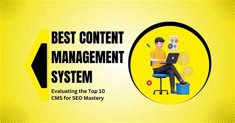 best content management system evaluating the top 10 cms