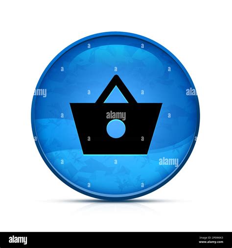 Shopping Basket Icon On Classy Splash Blue Round Button Stock Photo Alamy