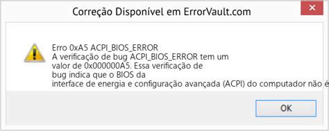 Como Corrigir O Erro 0xa5 Acpi Bios Error A Verificação De Bug Acpi Bios Error Tem Um Valor